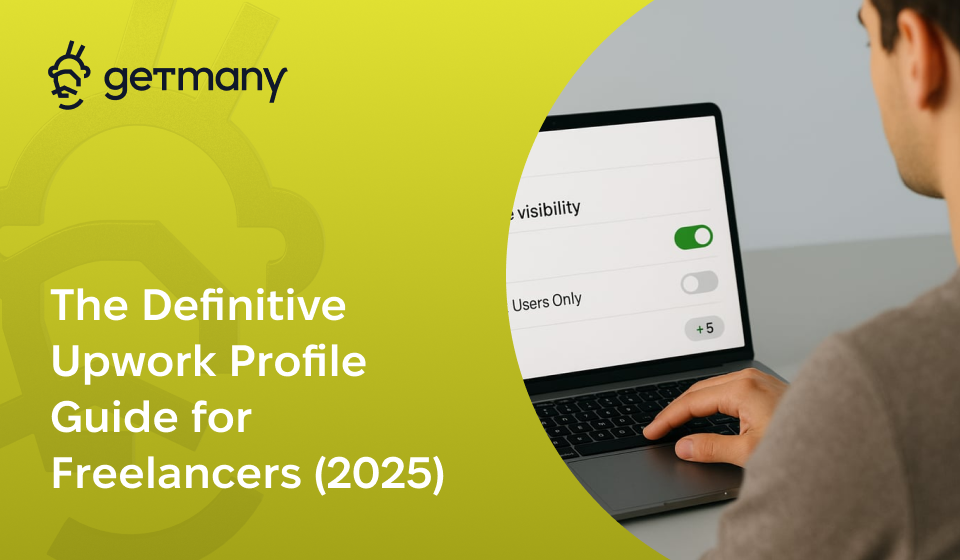 The Definitive Upwork Profile Guide for Freelancers (2025) | Getmany Blog